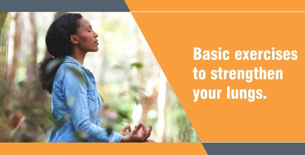 Basic Exercises to Strengthen your Lungs