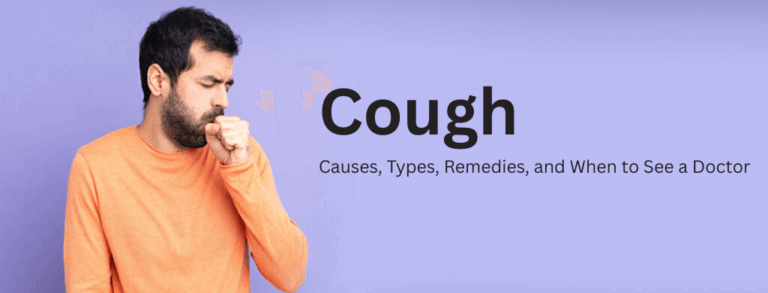 Cough: Causes, Types, Remedies, and When to See a Doctor