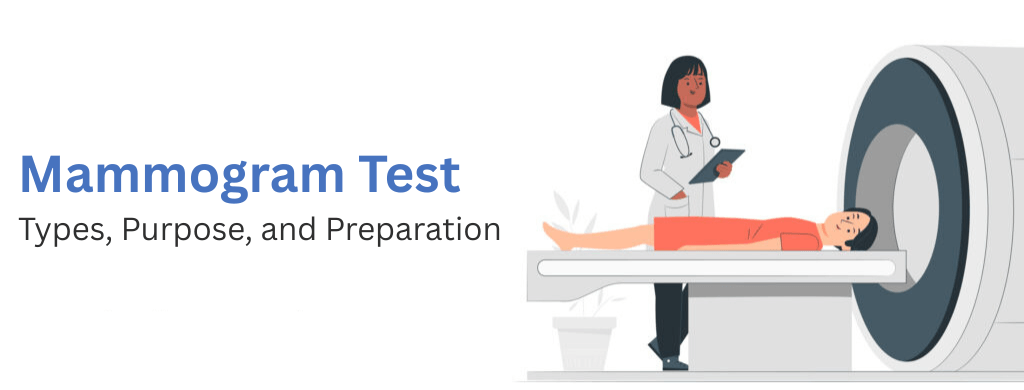 Mammogram Test: Types, Purpose, and Preparation