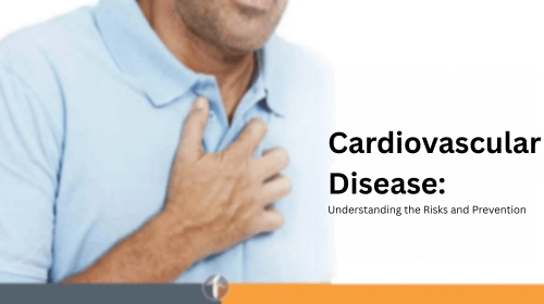 Cardiovascular Disease: Understanding the Risks and Prevention